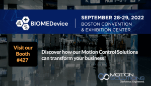Meet Motion Solutions at BIOMEDevice Boston, 2022 - Motion Solutions