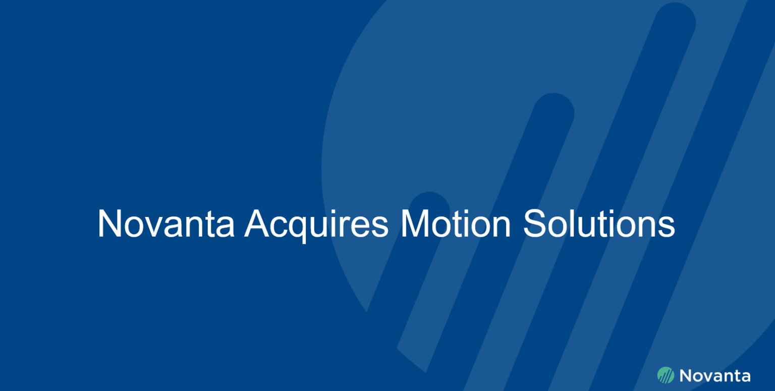 Novanta Acquires Motion Solutions - Motion Solutions